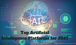 Top 20 Artificial Intelligence Platforms for 2023 - Big Data Analytics News